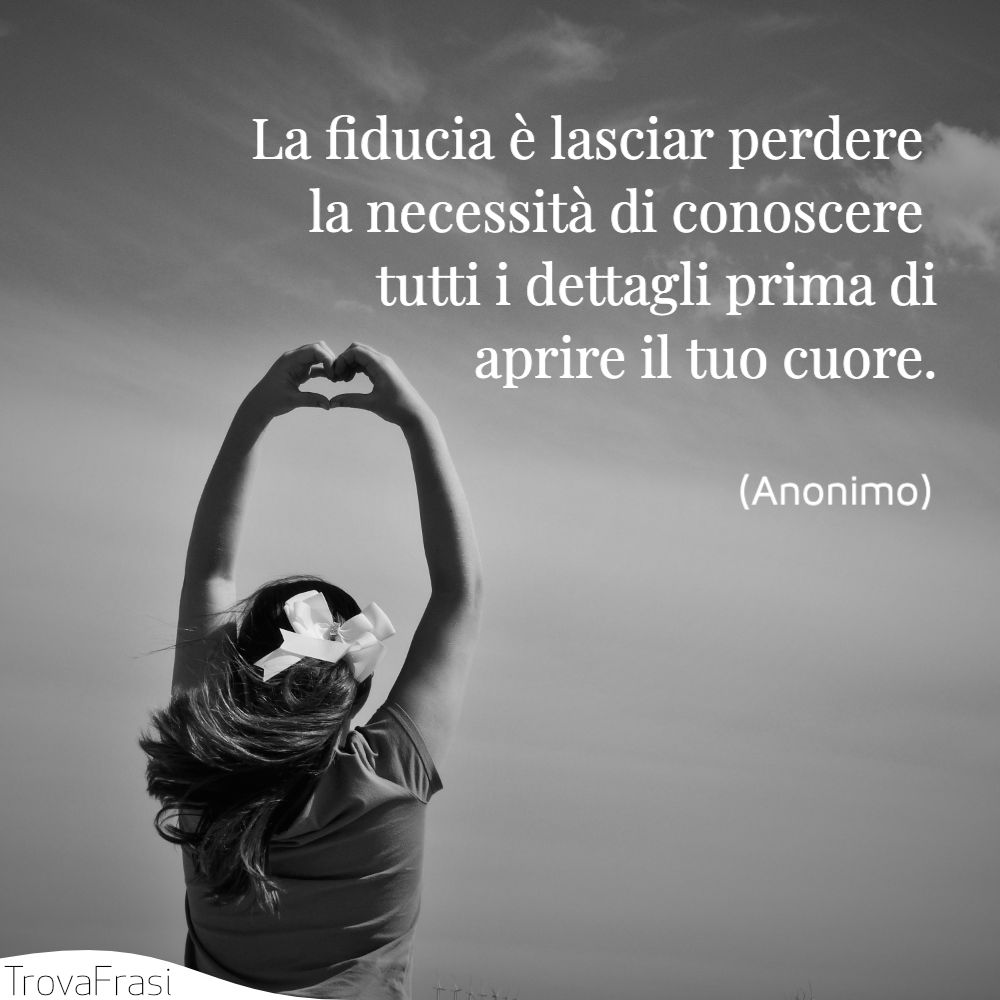 Le Frasi Sulla Fiducia La Base Dei Rapporti Trovafrasi