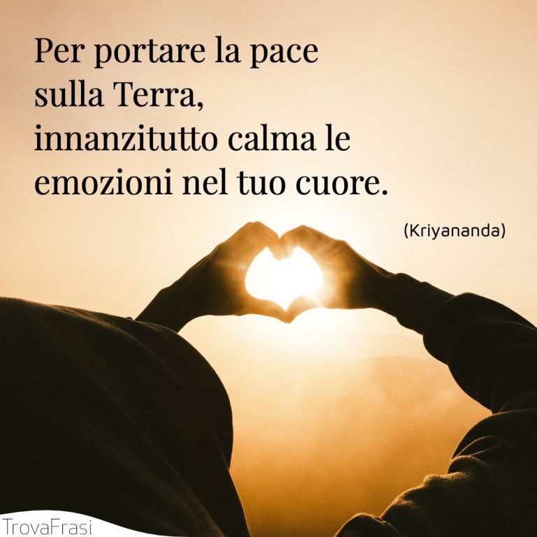 Le frasi sulla pace: per esaltarne la necessità - TrovaFrasi