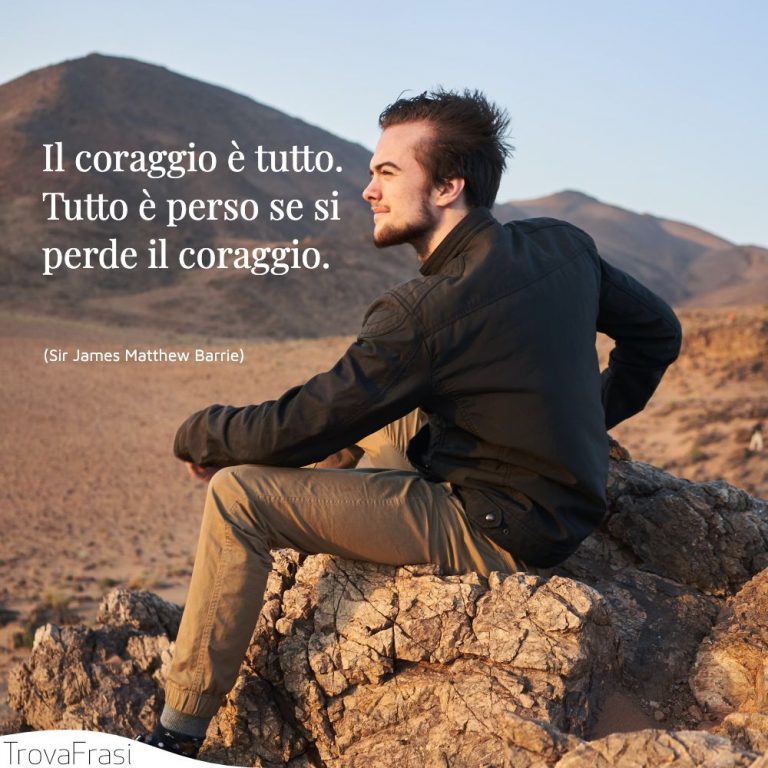 Le Frasi Sull Audacia E La Forza Del Coraggio Trovafrasi