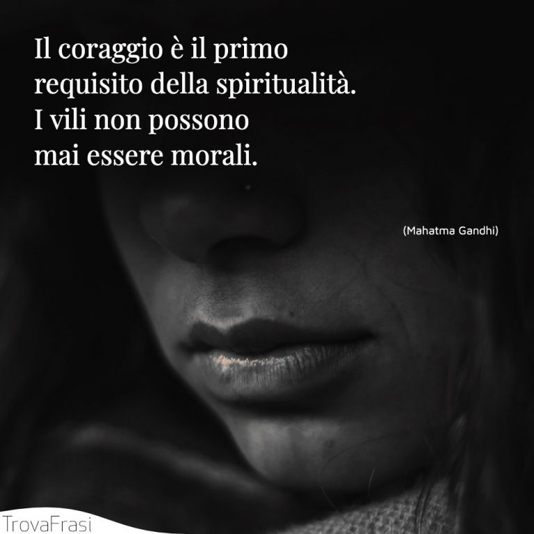 Frasi Per Trovare Il Coraggio E Affrontare La Vita Trovafrasi